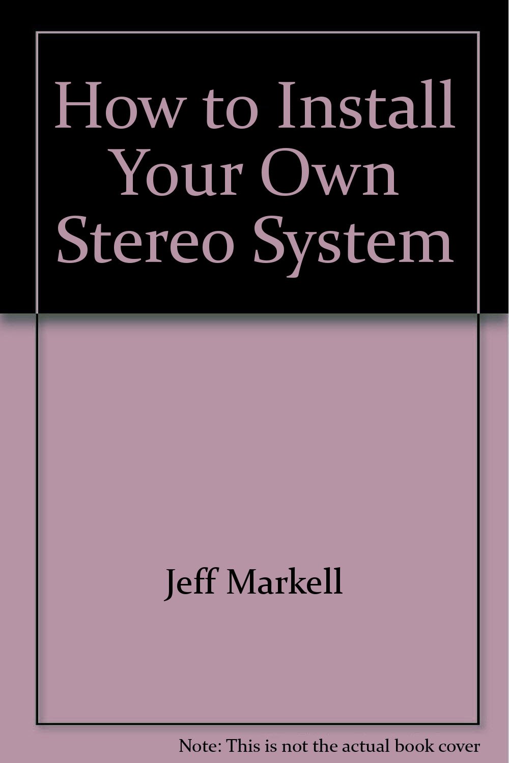 How to Install Your Own Stereo System : Amazon.in: Books
