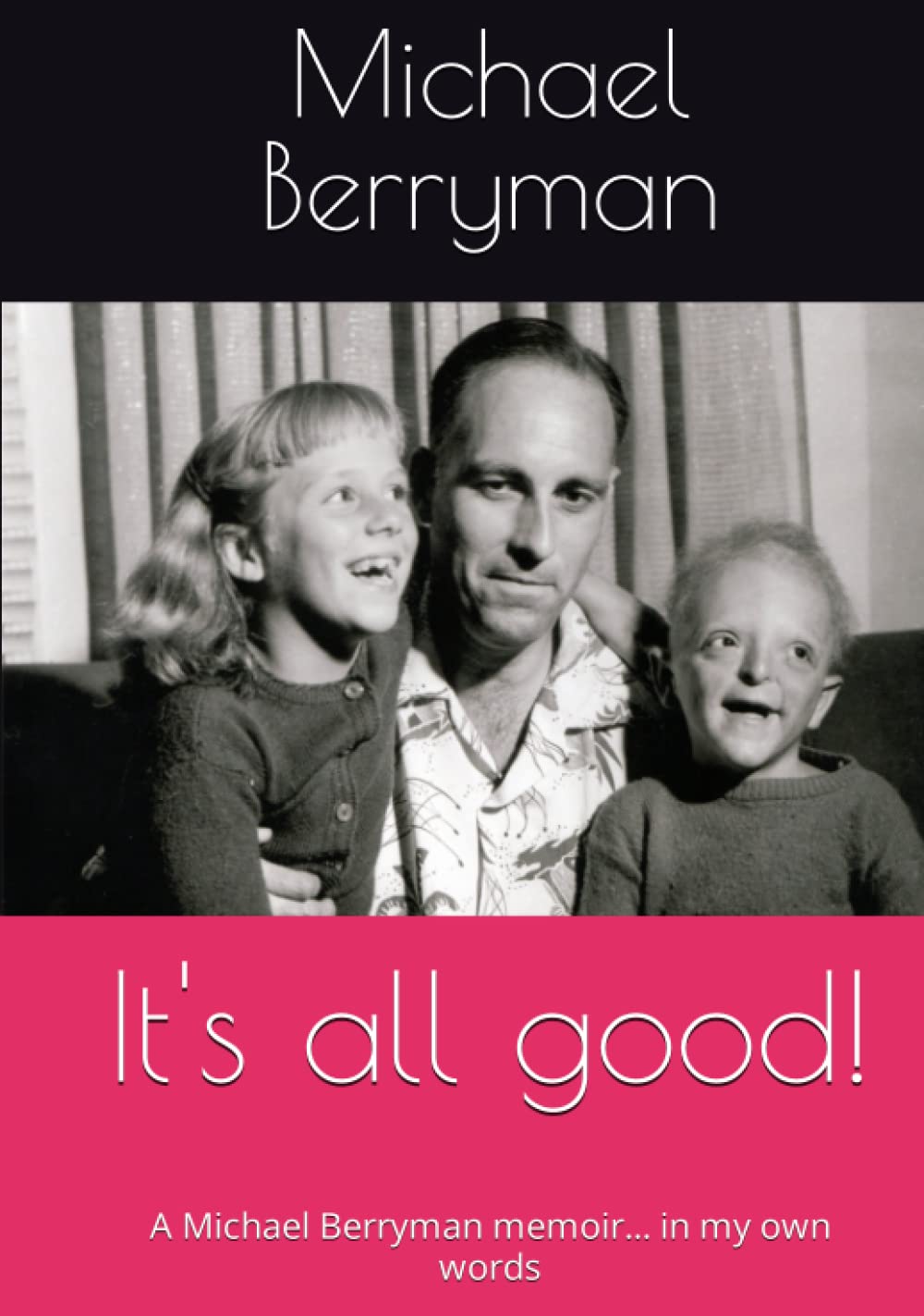 It's all good!: A Michael Berryman memoir... in my own words: Berryman ...