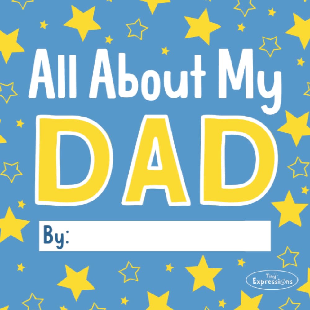 All About My Dad: 20+ Pages of Prompts and Coloring for Kids to Make a ...