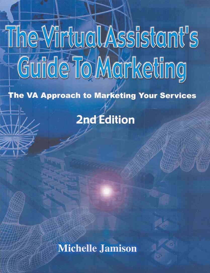 The Virtual Assistant's Guide to Marketing, 2nd Edition: Michelle ...