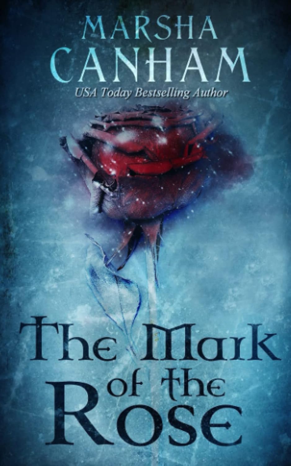 The Mark of the Rose: Canham, Marsha: 9798725608199: Amazon.com: Books