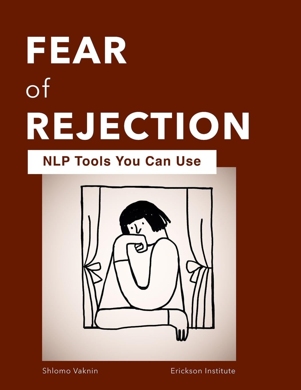 Amazon.com: Fear of Rejection: NLP Tools You Can Use (Practical ...