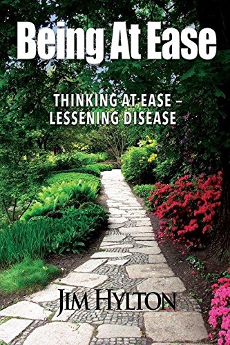 Buy Being at Ease: Thinking With Ease - Lessening Disease Book Online ...