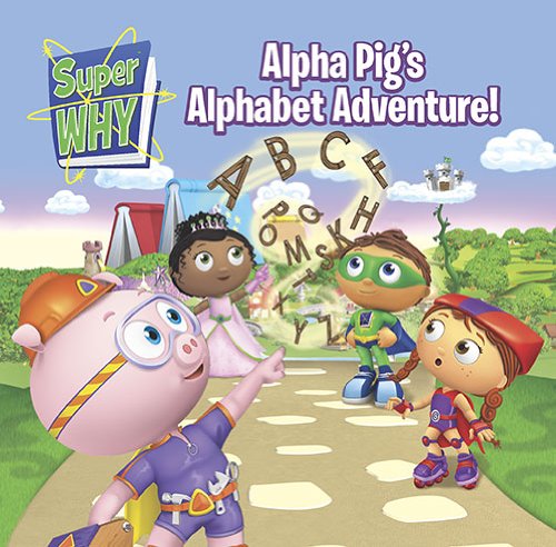 Amazon Alpha Pig S Alphabet Adventure Super Why 9780448451008