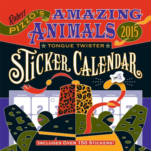 2015 Robert Pizzo's Amazing Animals Sticker Calendar : Pizzo, Robert ...