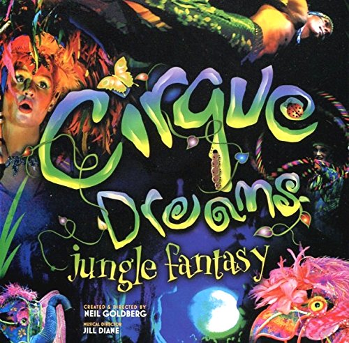 Jared Burnett, Neil Goldberg - Cirque Dreams Jungle Fantasy [CD ...