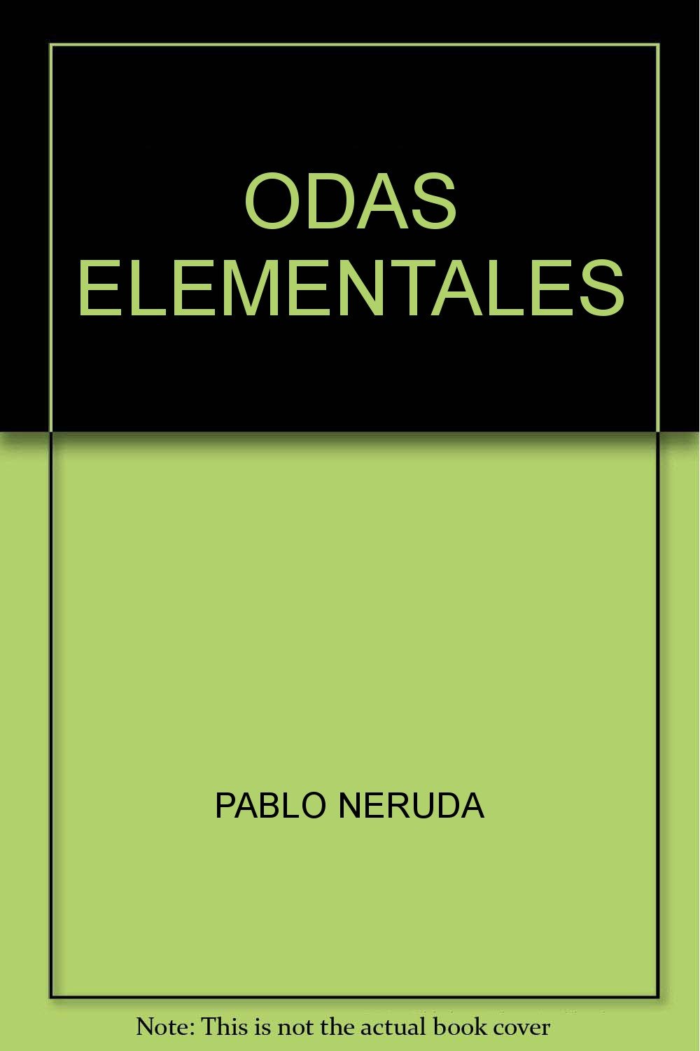 Amazon.com: ODAS ELEMENTALES: 9789507314469: Pablo Neruda: Books