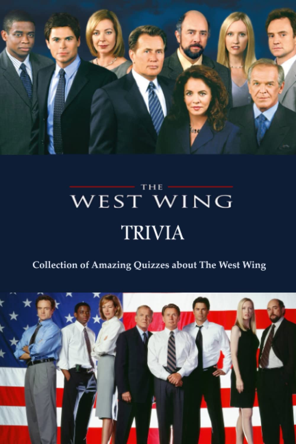 Buy The West Wing Trivia: Collection of Amazing Quizzes about The West ...