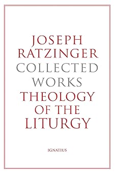 Theology of the Liturgy: The Sacramental Foundation of Christian ...