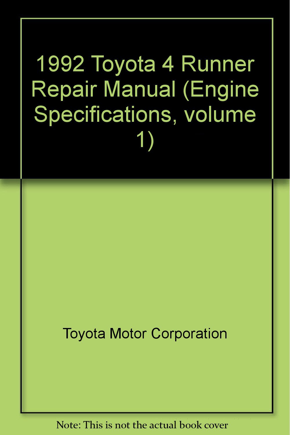 1992 Toyota 4 Runner Repair Manual: Toyota Motor Corporation: Amazon ...