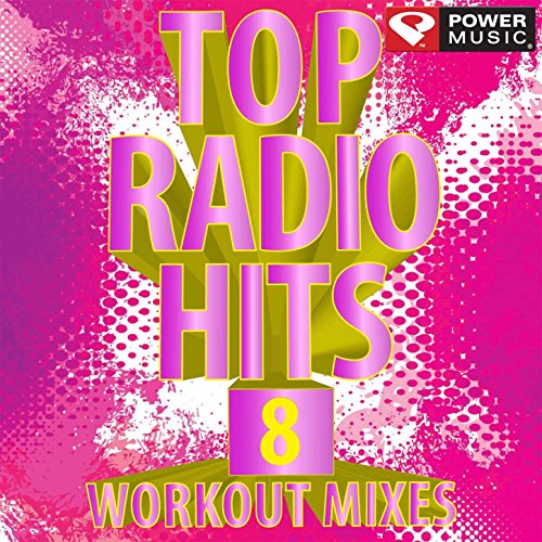 Play Top Radio Hits 8 Workout Mixes by Power Music Workout on Amazon Music