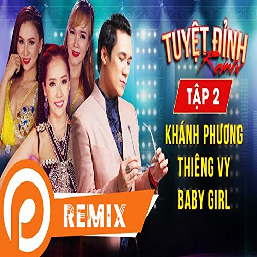 Play Tuyet Dinh Remix 2 - Tap 2 by VARIOUS ARTISTS on Amazon Music