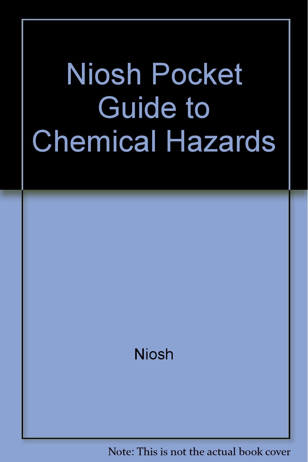 Niosh Pocket Guide to Chemical Hazards: Dept of Health: Amazon.com: Books