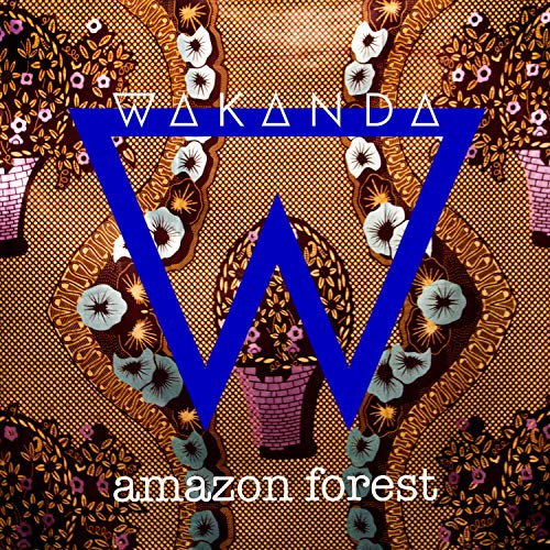 Play Amazon Forest by Wakanda on Amazon Music Unlimited