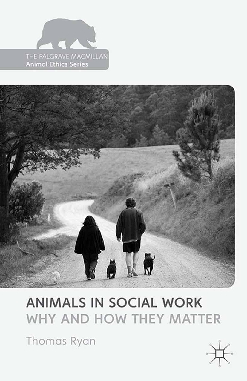 Animals in Social Work: Why and How They Matter (The Palgrave Macmillan ...