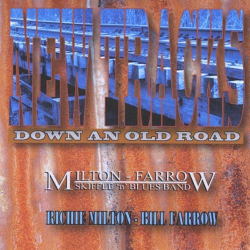 Amazon.com: New Tracks(Down an Old Road) : Richie Milton & Bill Farrow ...