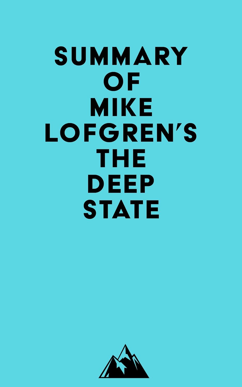 Summary of Mike Lofgren's The Deep State - Kindle edition by Everest ...