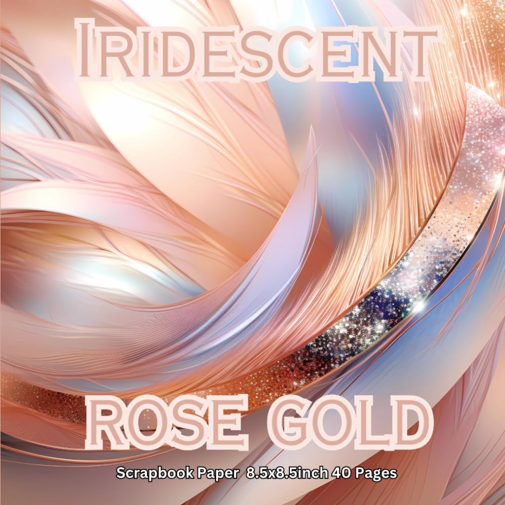 Iridescent Rose Gold Scrapbook Paper: Abdul-Haqq, Saffia: Amazon.com: Books