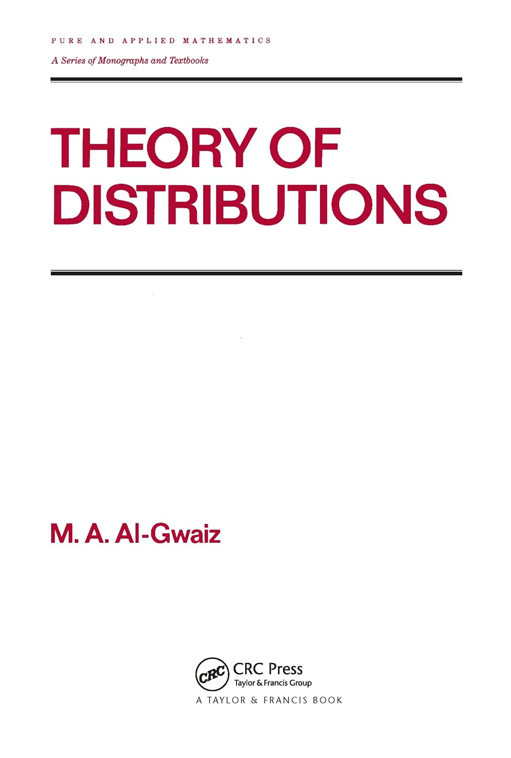 Theory of Distributions (Chapman & Hall/CRC Pure and Applied ...