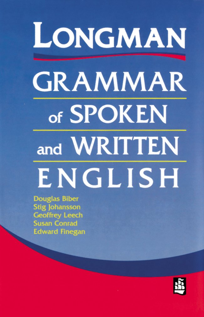 Longman Grammar of Spoken and Written English: Biber, Douglas ...