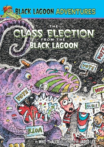 Class Election from the Black Lagoon (Black Lagoon Adventures, 3 ...