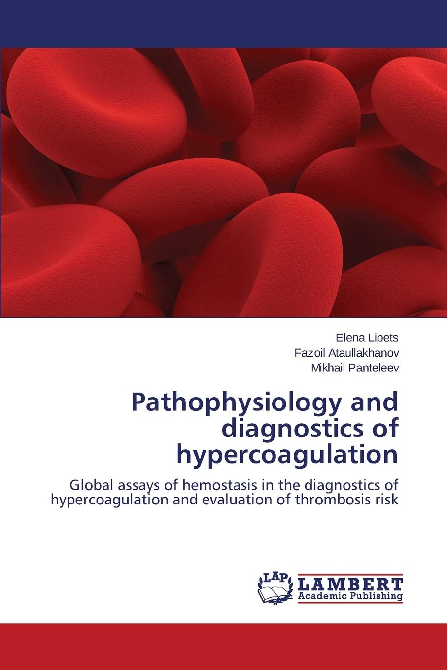 Buy Pathophysiology and diagnostics of hypercoagulation: Global assays ...