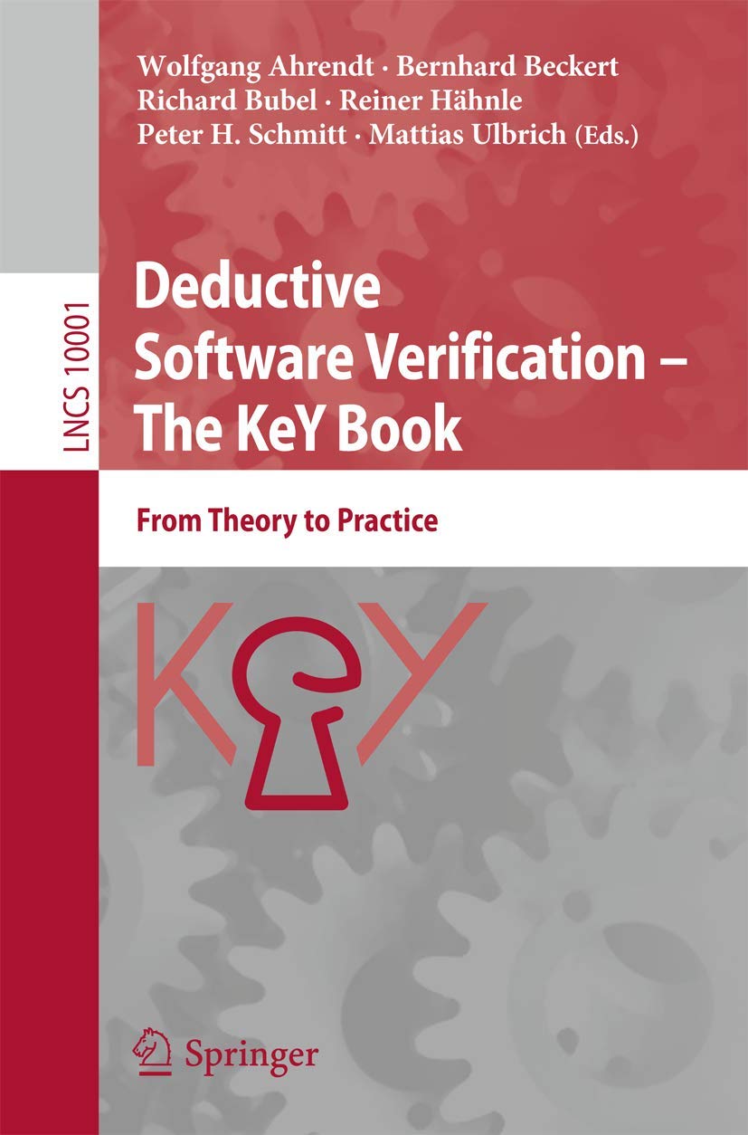 Deductive Software Verification – The KeY Book: From Theory to Practice ...