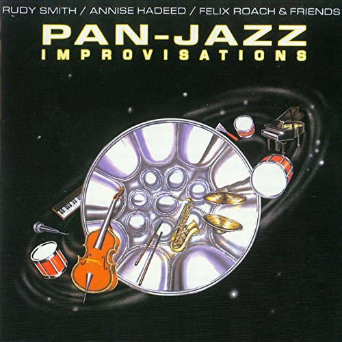 Play Pan-Jazz Improvisations by Rudy Smith, Annise Hadeed & Felix Roach ...