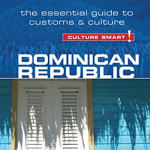 Dominican Republic - Culture Smart!: The Essential Guide to Customs and ...