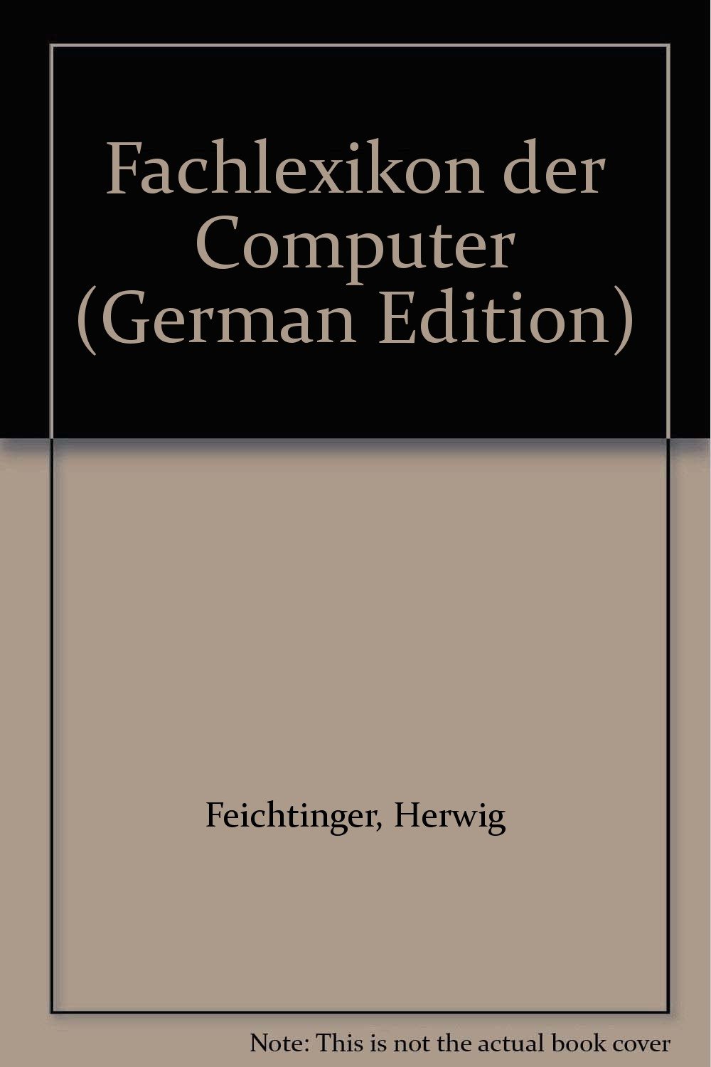 Amazon.com: Fachlexikon der Computer (German Edition): 9783772389610 ...