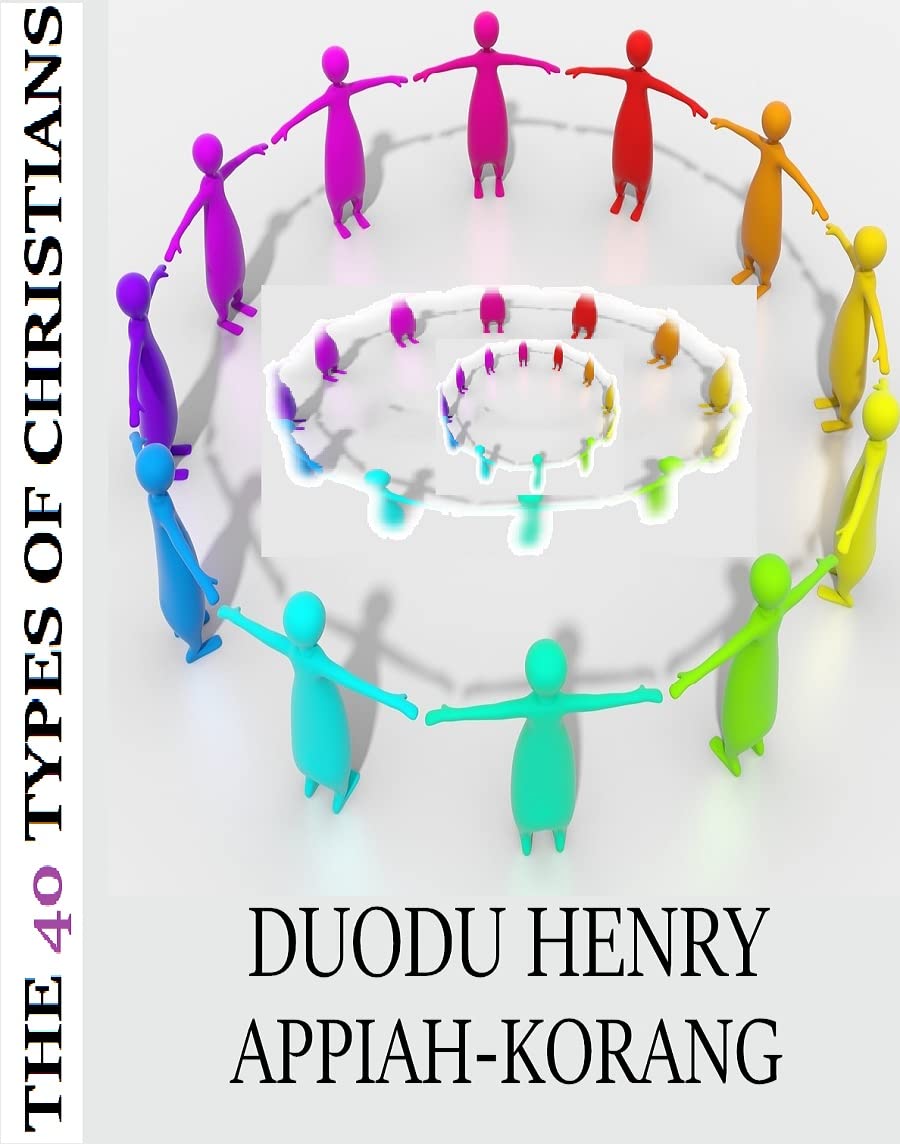 THE FORTY TYPES OF CHRISTIAN BELIEVERS (Understanding Christianity ...