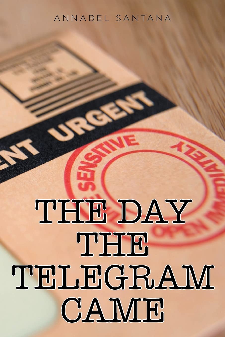 The Day the Telegram Came: Santana, Annabel: 9781098087234: Amazon.com ...