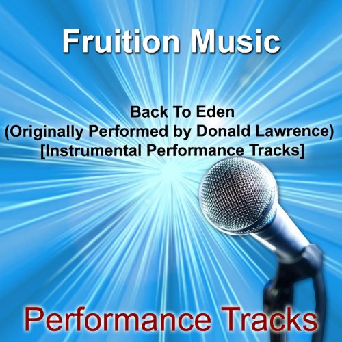 Back to Eden (Originally Performed by Donald Lawrence) [Instrumental ...
