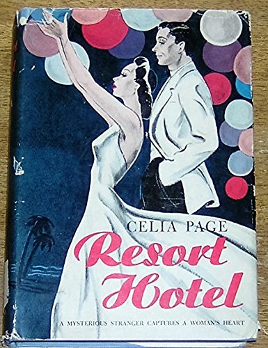Resort Hotel (A Mysterious Stranger Captures a Woman's Heart): Celia ...