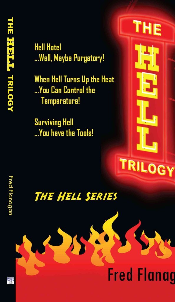 The Hell Trilogy: Flanagan, Fred: 9781424143795: Amazon.com: Books