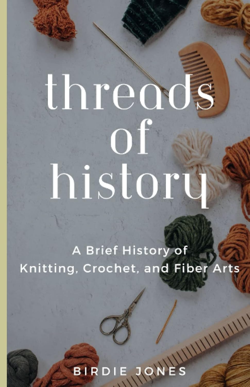 Threads of History: A Brief History of Knitting, Crochet, and Fiber ...