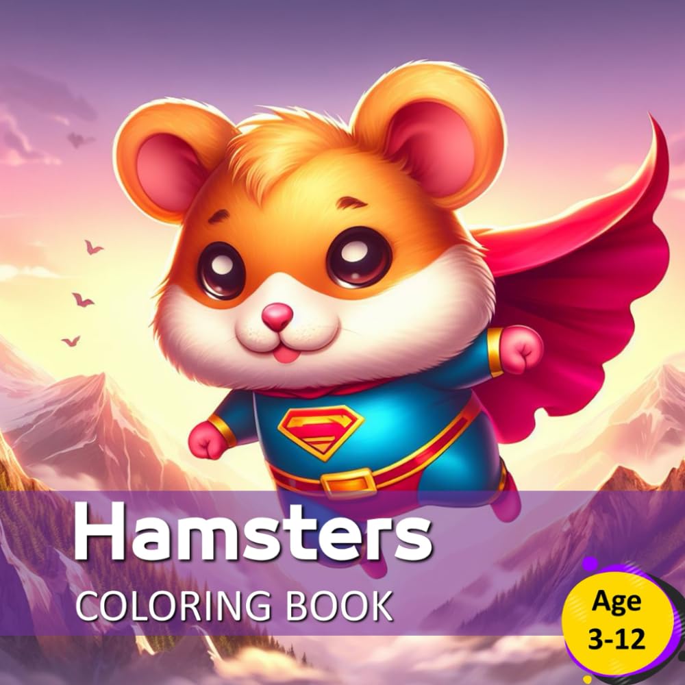 Hamsters Coloring Book: Awsome Hamsters Coloring Book for Children Age ...
