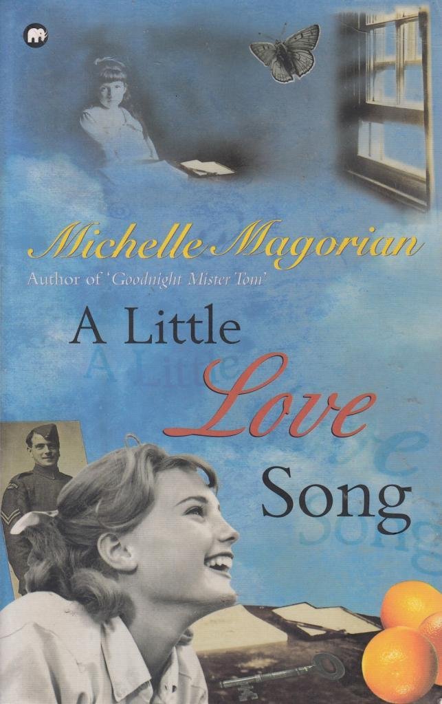 A Little Love Song: Michelle Magorian: 9780749710613: Amazon.com: Books