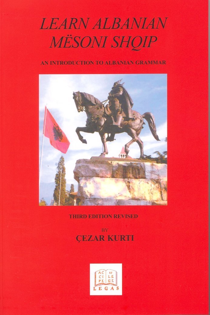 Learn Albanian/Mesoni Shqip: An Introduction to Albanian Grammar - And ...