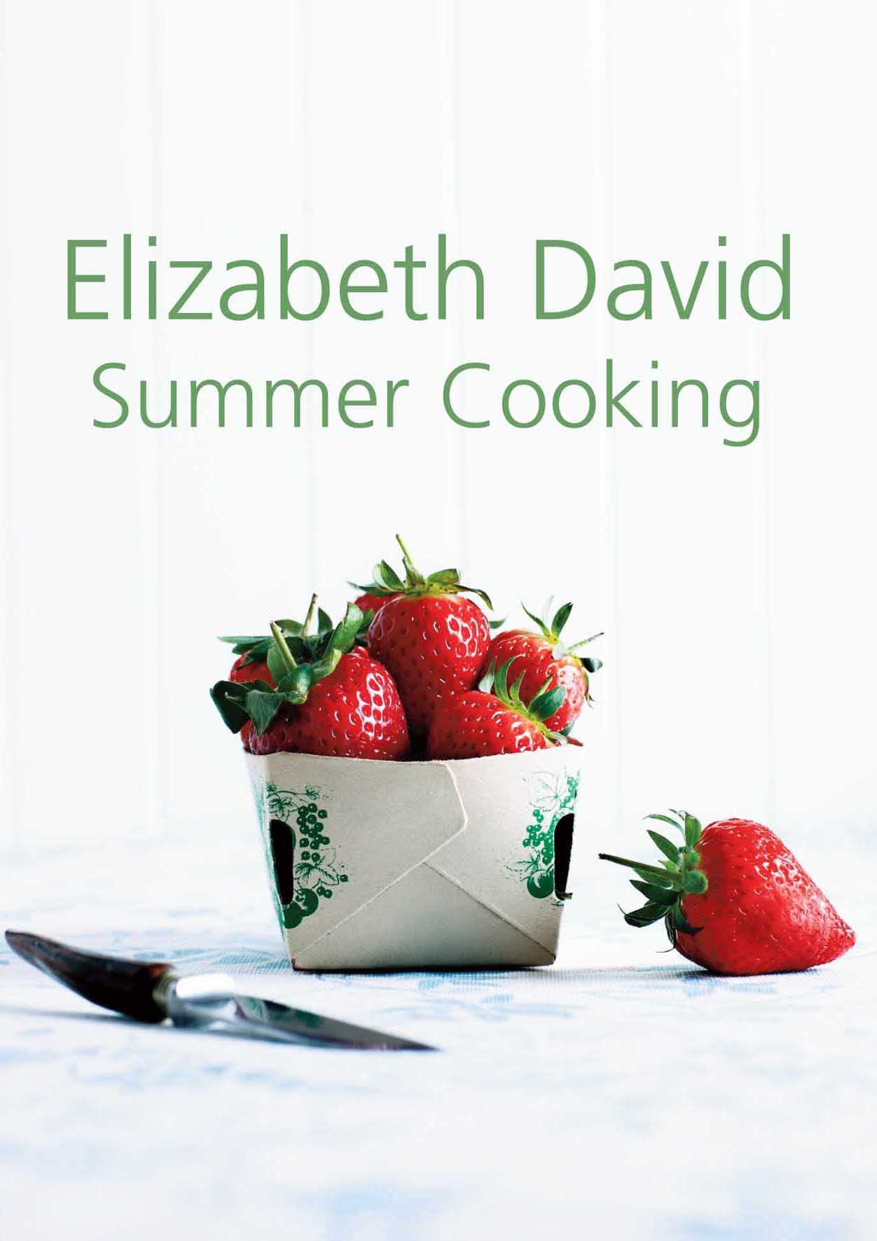 Summer Cooking: David, Elizabeth: 9781908117045: Amazon.com: Books