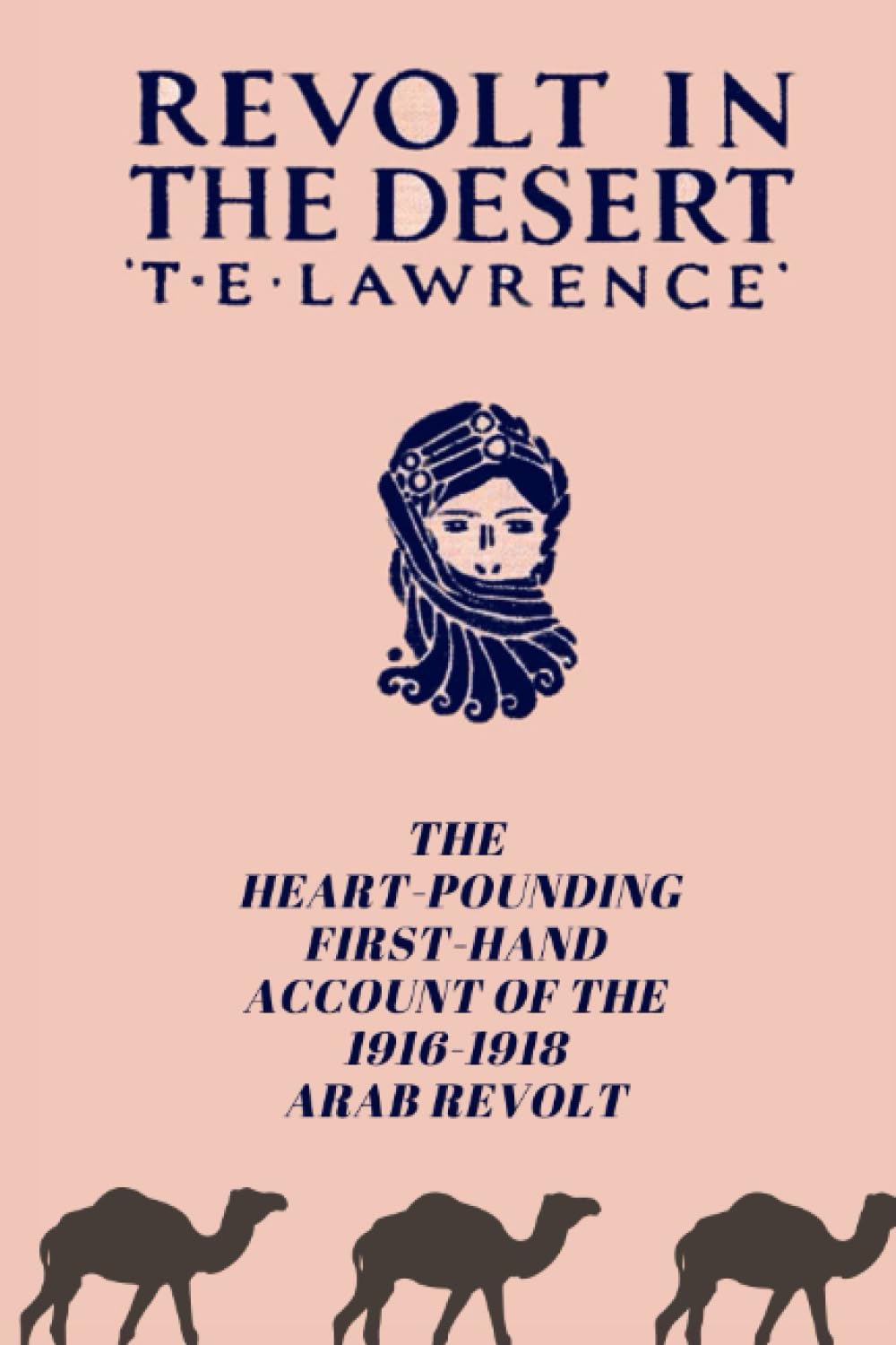 Amazon.com: Revolt in the Desert: 9798852388643: Lawrence, T. E.: Books