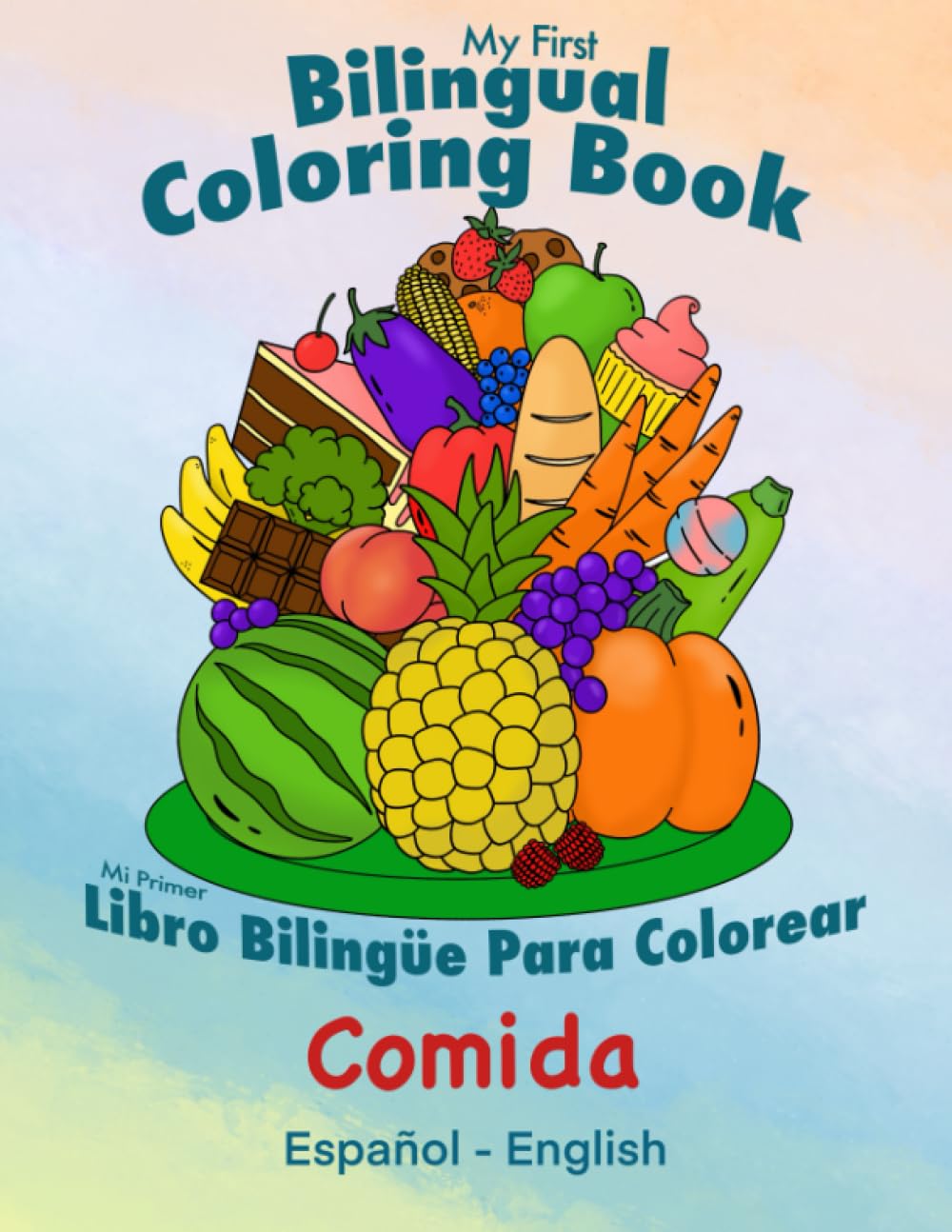 My First Bilingual Coloring Book/Mi Primer Libro Bilingüe Para Colorear ...