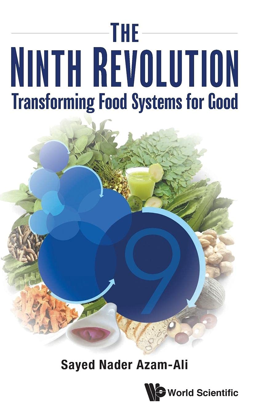 The Ninth Revolution: Transforming Food Systems for Good: Sayed Nader ...