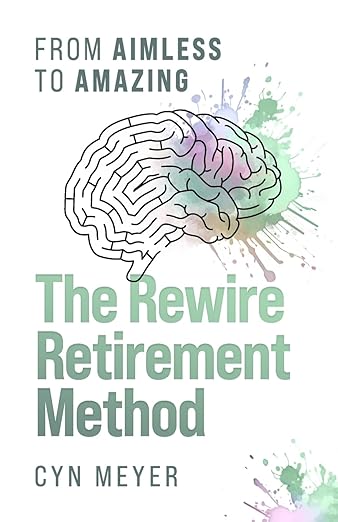 Amazon.com: The Rewire Retirement Method: From Aimless to Amazing ...