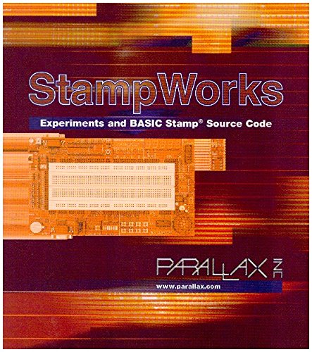 Stamp Works; Experiments and BASIC Stamp Source Code (Version 2.1): Jon ...