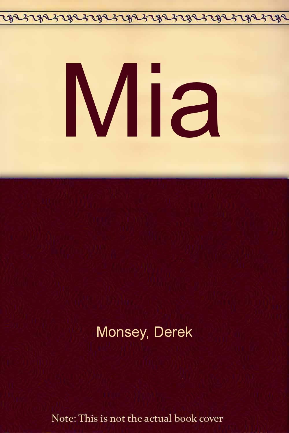 Mia: Derek Monsey: Amazon.com: Books