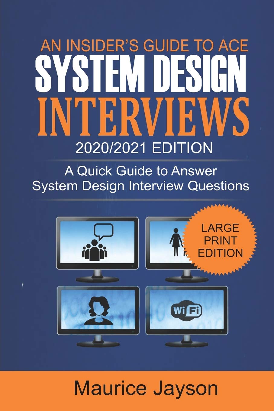 Buy An Insider's Guide to Ace System Design Interviews 2020/2021 ...