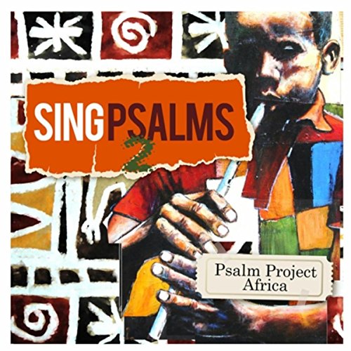 Amazon.com: Sing Psalms 2 : Psalm Project Africa: Digital Music