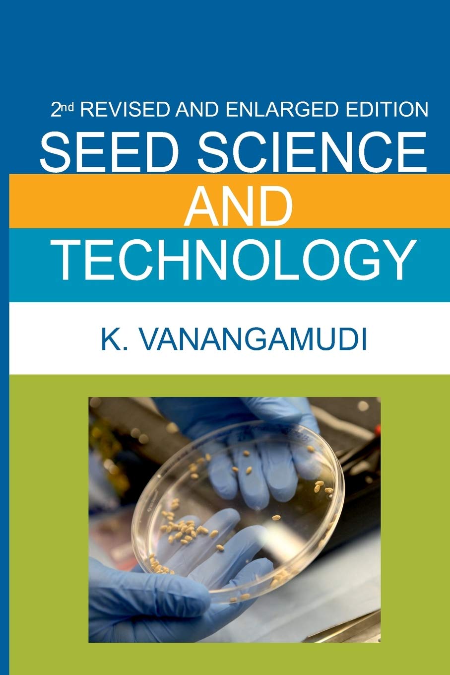 Buy SEED SCIENCE AND TECHNOLOGY: 2ND ENLARGED AND FULLY REVISED EDITION ...