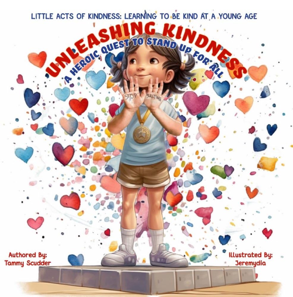 Unleashing Kindness: A Heroic Quest to Stand Up for All (Little Acts Of ...